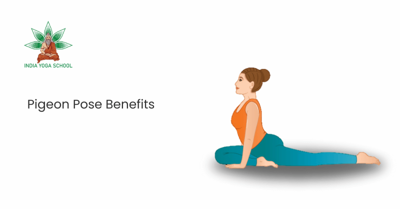 Eka Pada Kapotasana: Pigeon Pose Benefits | India Yoga School
